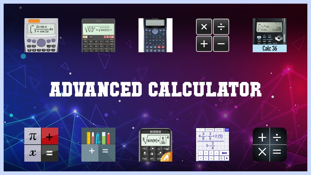 Top rated 10 Advanced Calculator Android Apps