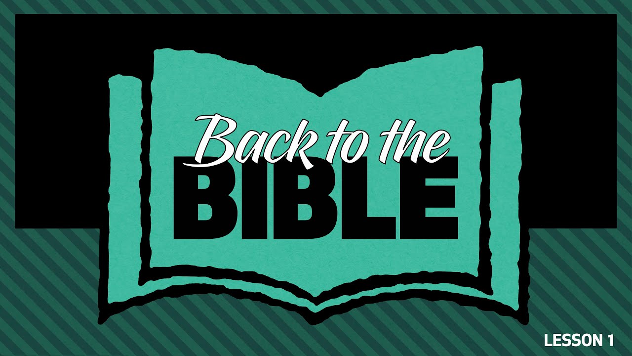 Back to the Bible: Lesson 1