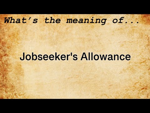 Jobseeker's Allowance Meaning | Definition of Jobseeker's Allowance