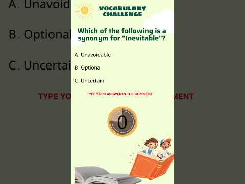 BrainyQuiz 🧠 | Which of the following is a synonym for "Inevitable"?