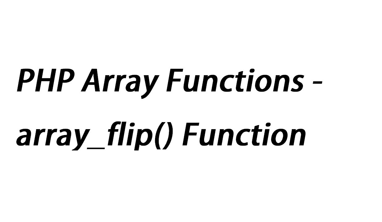 PHP Array Functions - array_flip() Function