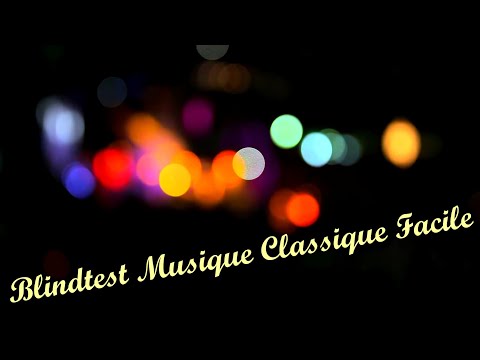 Blind Test Musique Classique Facile