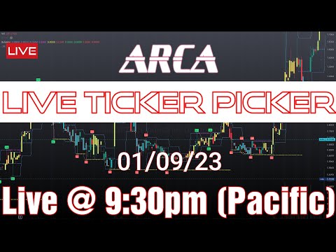 Arca. Live Ticker Picker 01/09/23 Live Chat (~ON AT 9:30pm pacific~)