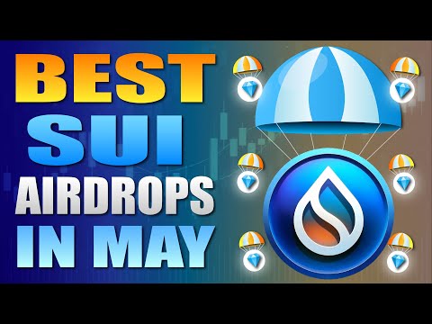 🔥 Best SUI Airdrops To Do In May 2025 🔥 Time Sensitive ⏰