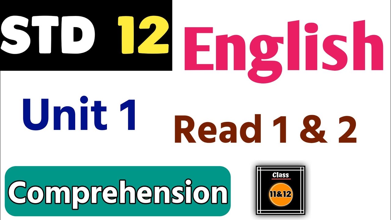 Std 12 English Unit 1 Read 1 Question Answer | Can You Install Love | Read 2 | Comprehension