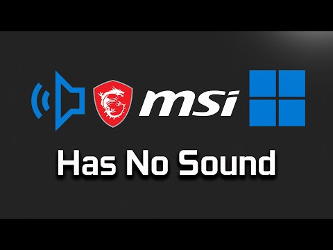 Fix MSI Computer Has No Sound in Windows 11 | FIX Sound Problems On MSI [Tutorial]