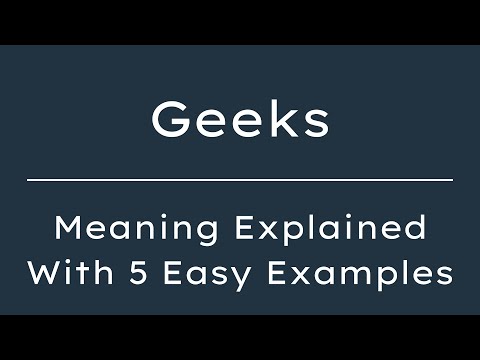 What Does Geeks Mean? Geeks Meaning in English With 5 Example Sentences