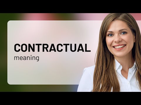 Contractual β CONTRACTUAL meaning