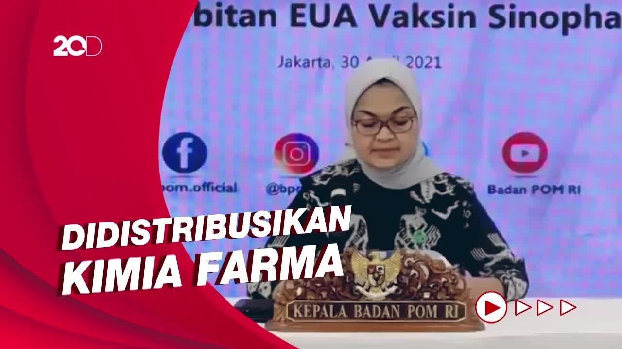 Badan POM Resmi Terbitkan EUA Vaksin Sinopharm