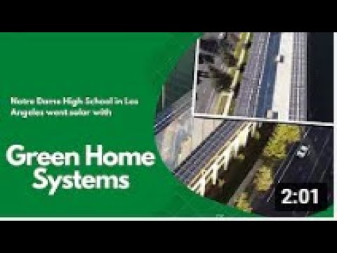 Notre Dame High School In Los Angeles Goes Solar with Green Home Systems, Commercial Division