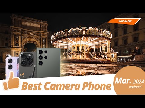 Best Camera Phone 2024 | P&P RANK | March 2024 update