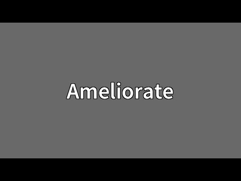 Ameliorate Meaning