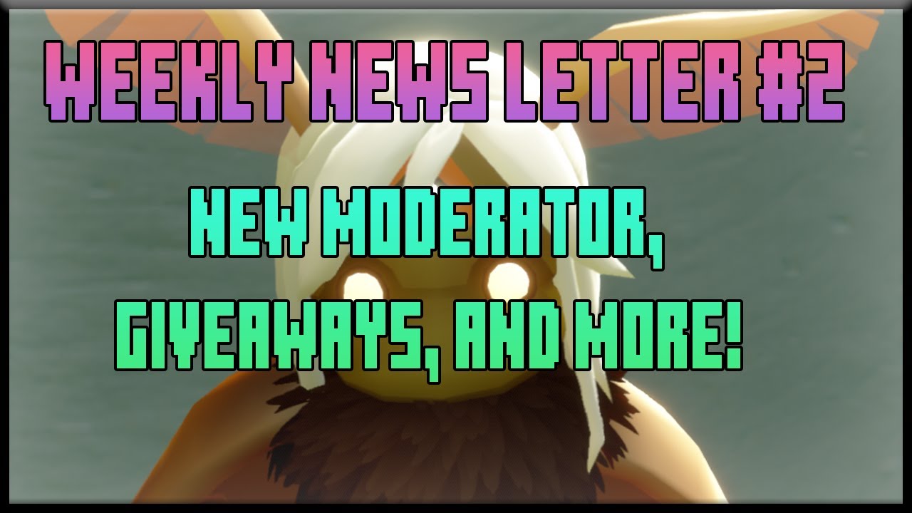 🌟Weekly Letter #2 | Community Updates & Announcements! New Moderator, Giveaways, and More! 🎉