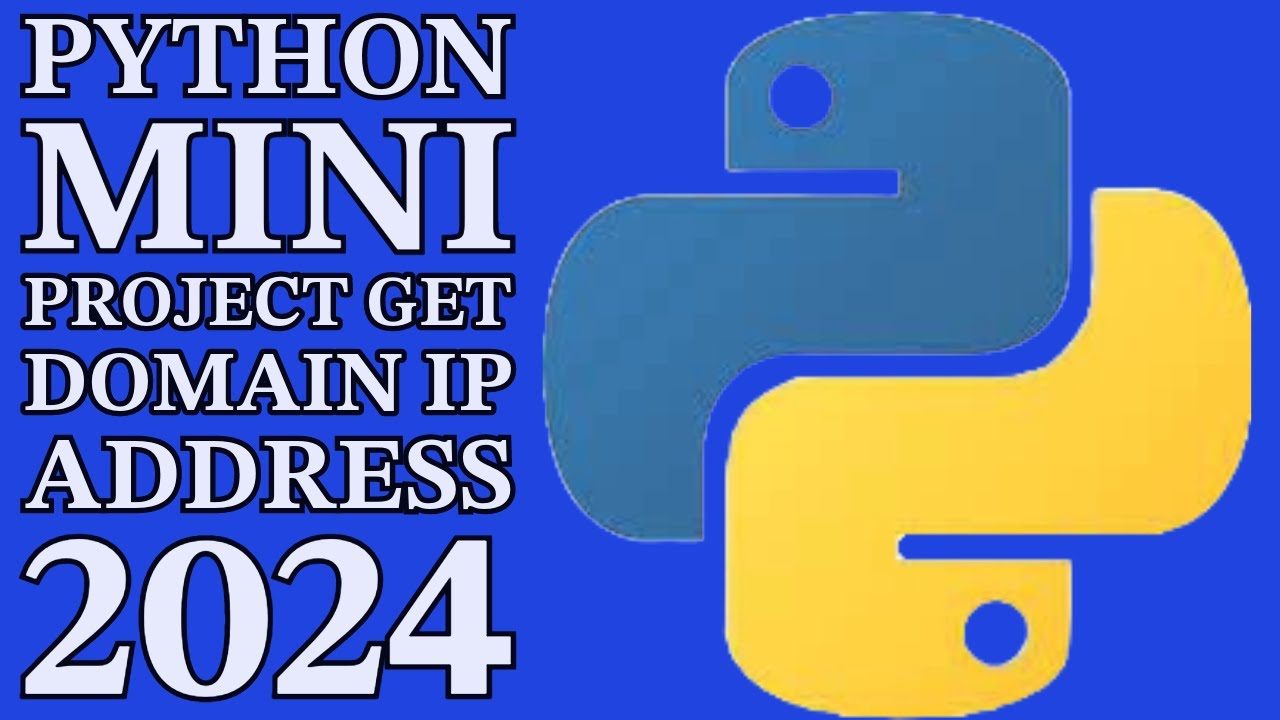 How To Get Ip Addresses Using Python - Beginners Mini Project 2024
