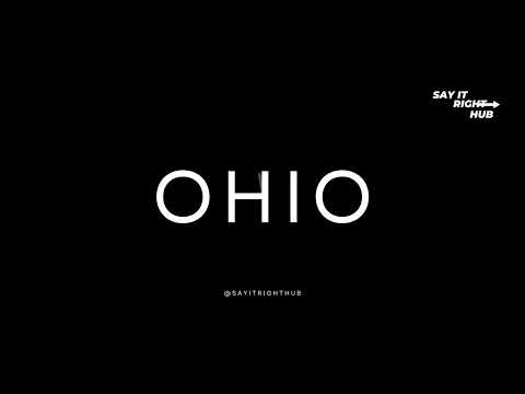How to Pronounce Ohio (Correctly) ?