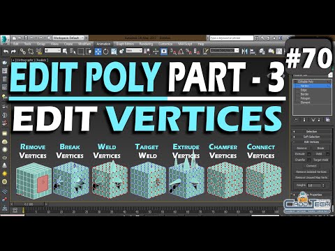Learn 70 || EDIT POLY PART 3 || EDIT VERTICES || REMOVE BREAK CONNECT WELD CHAMFER EXTRUDE ...