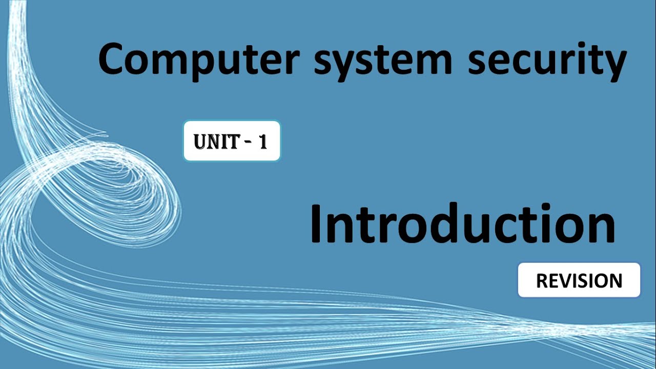Computer system security || Introduction || Unit-1 || CSS