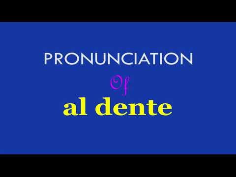 al dente | Pronunciation of al dente | al dente definition |