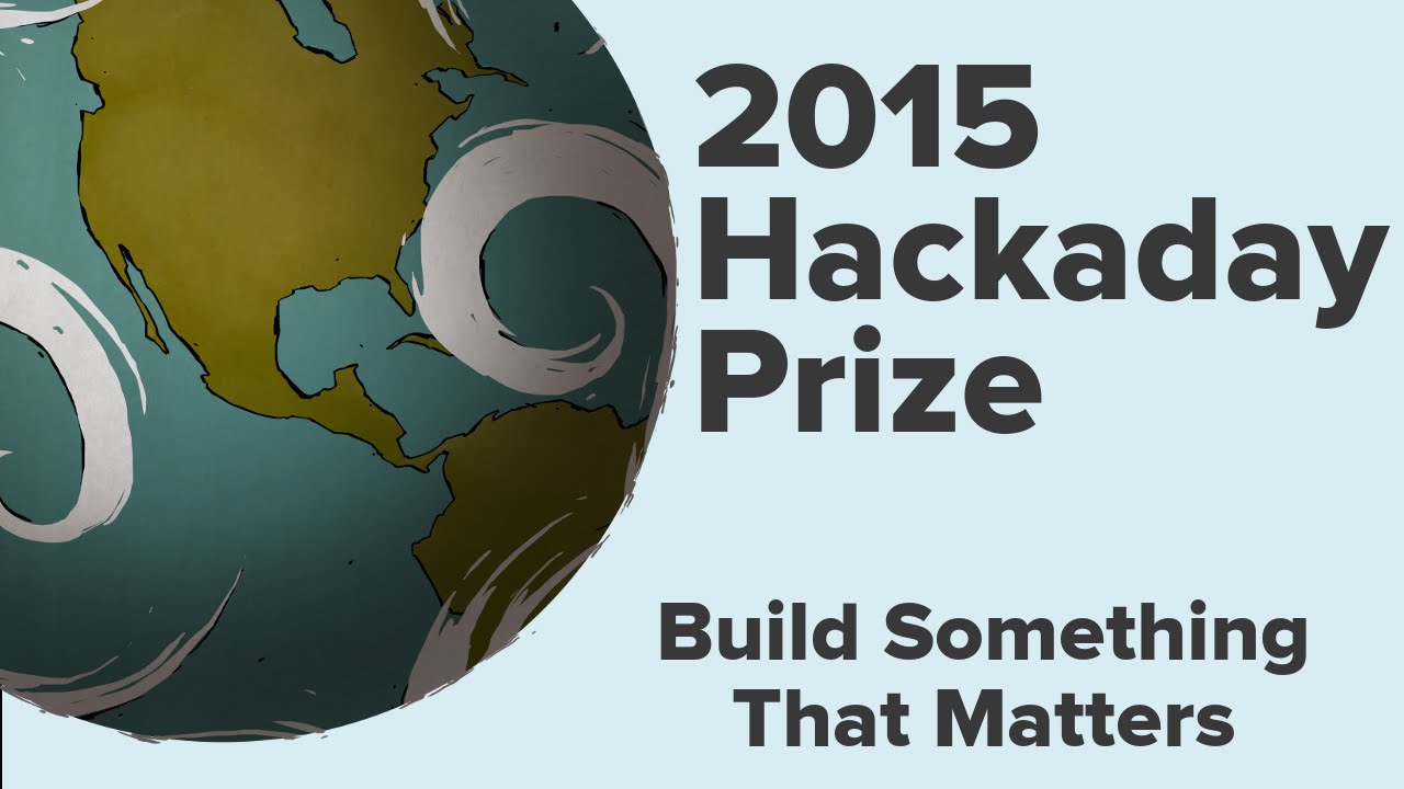 2015 Hackaday Prize Finalist Recap