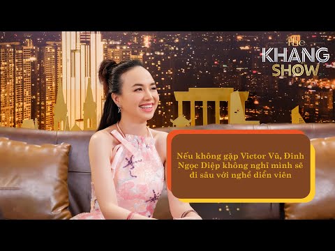 Nếu không gặp Victor Vũ, Đinh Ngọc Diệp không nghĩ mình sẽ đi sâu với nghề diễn viên