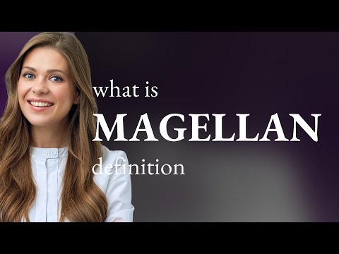 Magellan — meaning of MAGELLAN