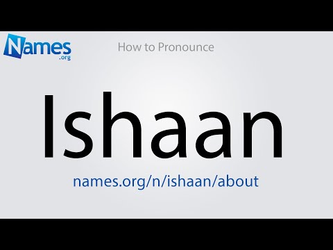 How to Pronounce Ishaan