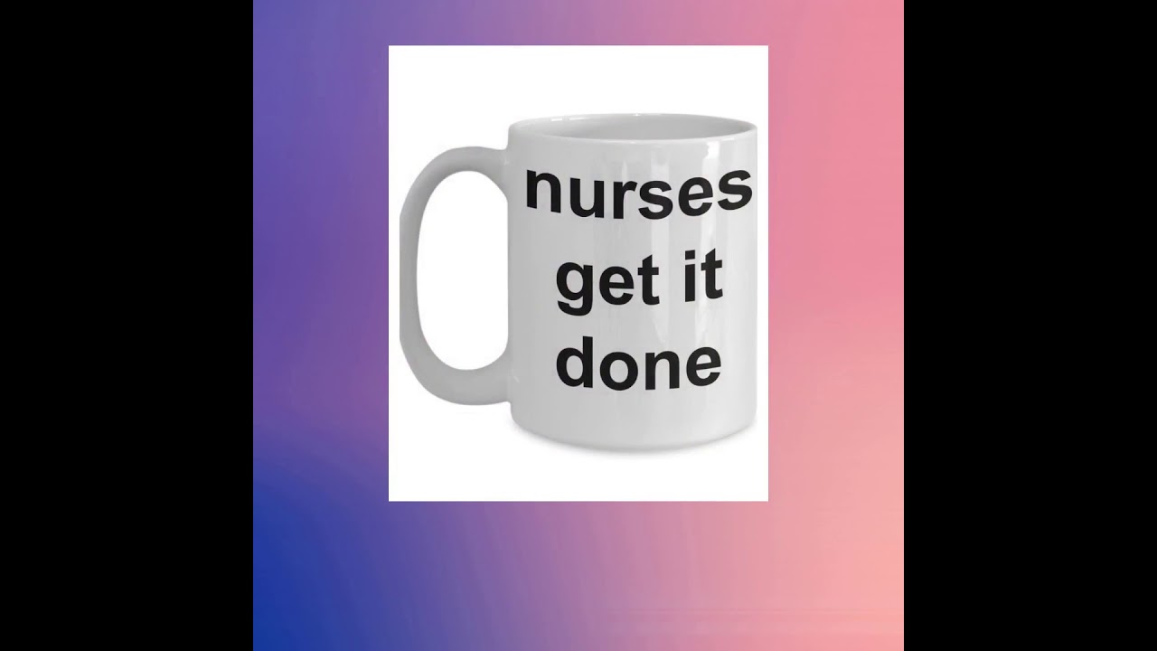 Valentines Birthday Gift For Nurses - Best Gifts For Her - 15 Oz White Cup - Nurse Get It Done