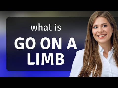 Understanding the Phrase "Going Out on a Limb"