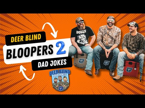 Deer Blind Dad Jokes Bloopers 2