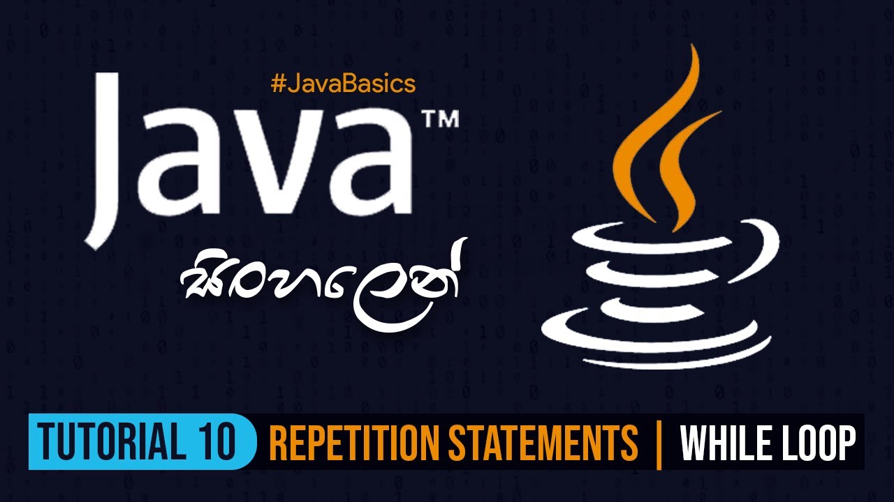 Java Sinhala | Tutorial 10 - Repetition Statements (While Loop) | TechStreet