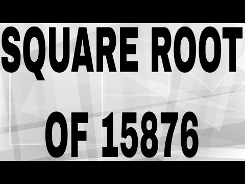 SQUARE ROOT OF 15876