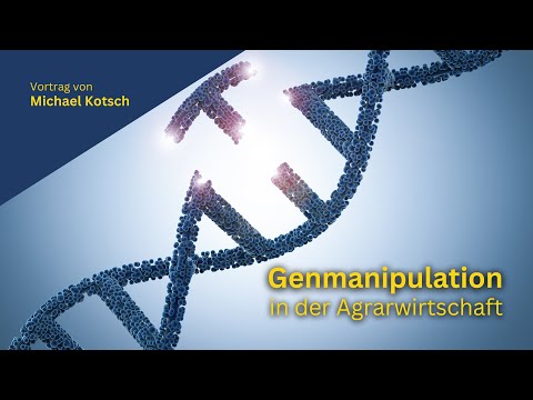 Genmanipulation in der Agrarwirtschaft | Michael Kotsch
