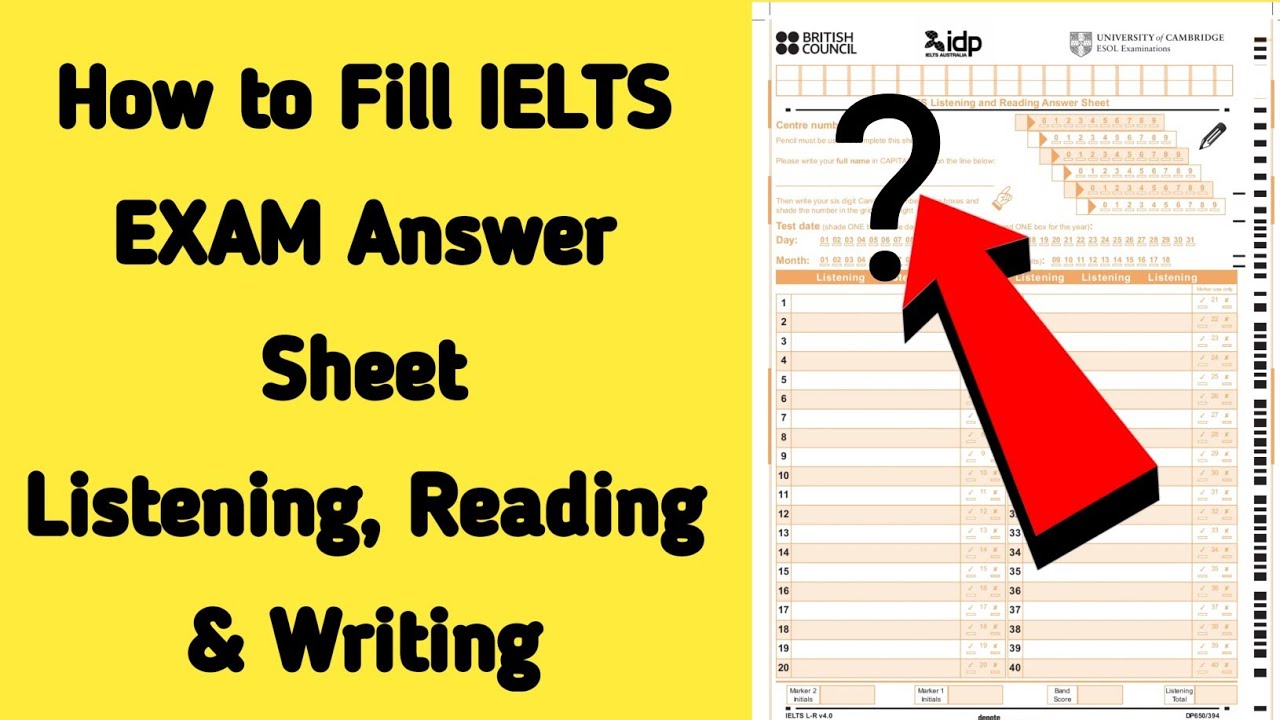 How to Fill IELTS EXAM Answer Sheet | Listening, Reading And Writing