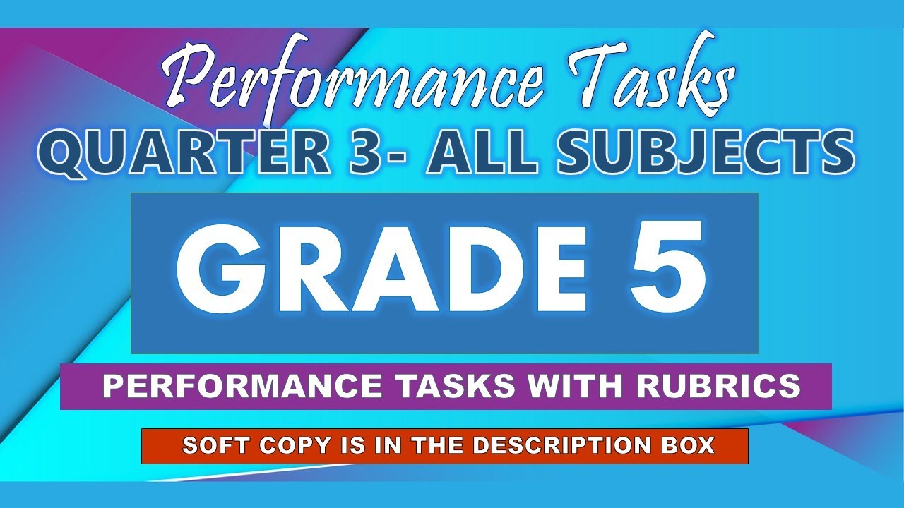 GRADE 5 Q3 - PERFORMANCE TASK - ALL SUBJECTS