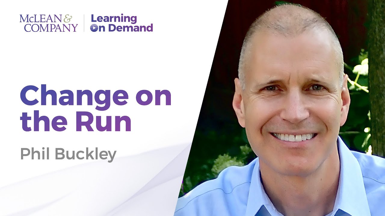 Change on the Run with Phil Buckley | McLean & Company Learning on Demand Series