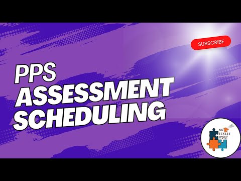 PPS Assessment Scheduling