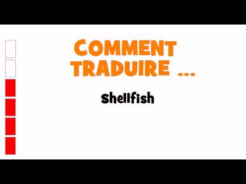TRADUCTION ANGLAIS+FRANCAIS = Shellfish