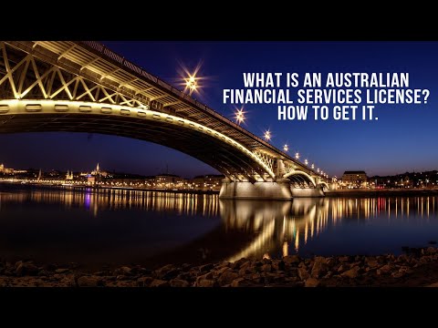 What Is An Australian Financial Services License? How To Get It.