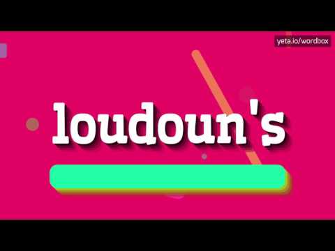 HOW TO SAY LOUDOUN'S? #loudoun's