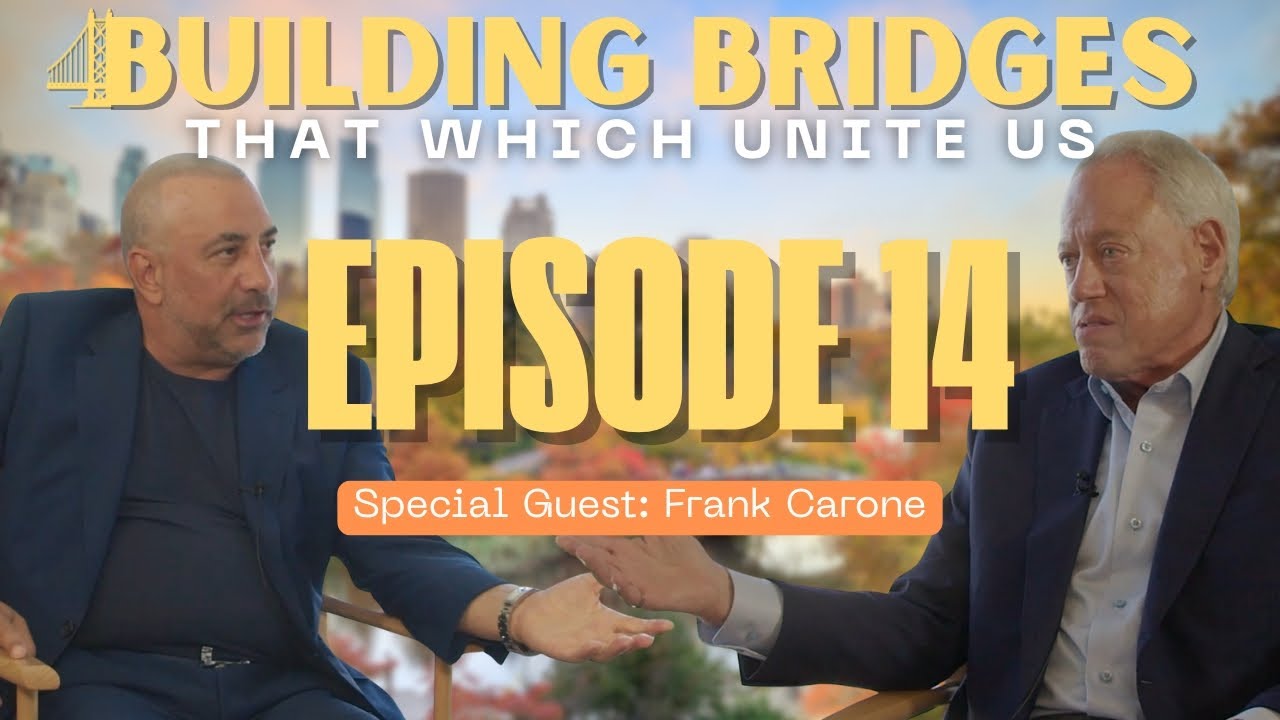 Frank Carone on How Compromise Could Save New York—and the Nation | Building Bridges Ep. 14