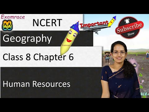 NCERT Class 8 Geography Chapter 6: Human Resources (Examrace - Dr. Manishika) | English | CBSE