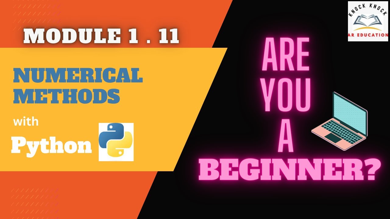 Numerical Methods with Python - Module 1.11  #NumericalMethods #Python @KnockKnockAREducation