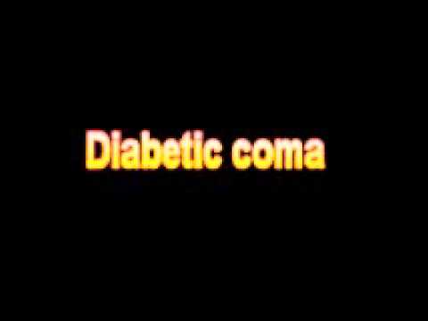 What Is The Definition Of Diabetic coma - Medical Dictionary Free Online