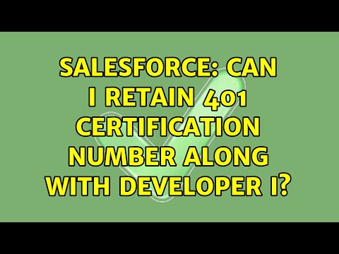 Salesforce: Can I retain 401 certification number along with Developer I?