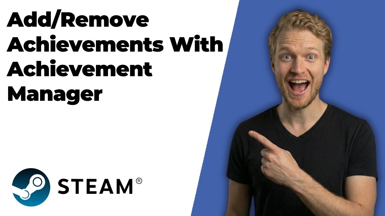 How To Add Or Remove Steam Achievements With Steam Achievement Manager (2026 Easy Guide)