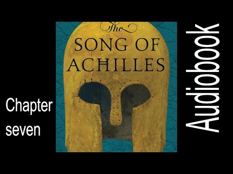 The Song of Achilles - Madeline Miller - Chapter seven(Audiobook) #MadelineMiller #TheSongofAchilles