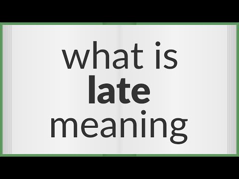 Late | meaning of Late