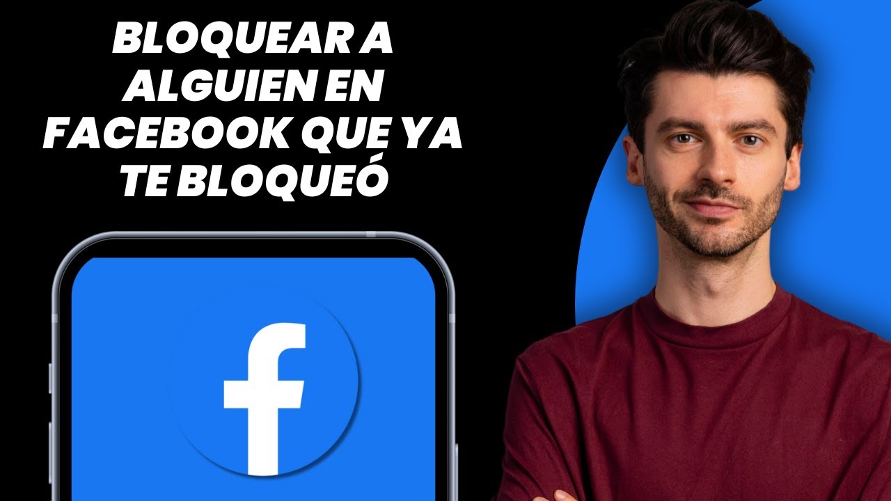 Cómo bloquear a alguien en Facebook que ya te ha bloqueado (¿Se puede bloquear a ya me bloqueó?)
