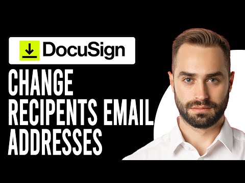 How to Change Recipients Email Address in DocuSign (How to Manage Your DocuSign Contacts?)