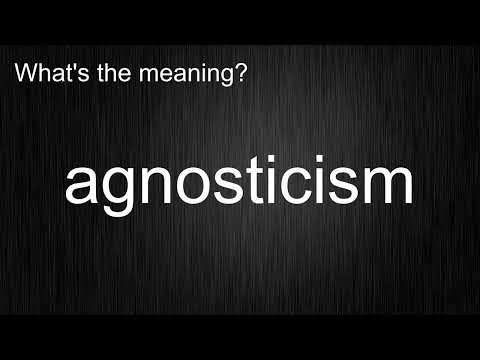 What's the meaning of "agnosticism", How to pronounce?